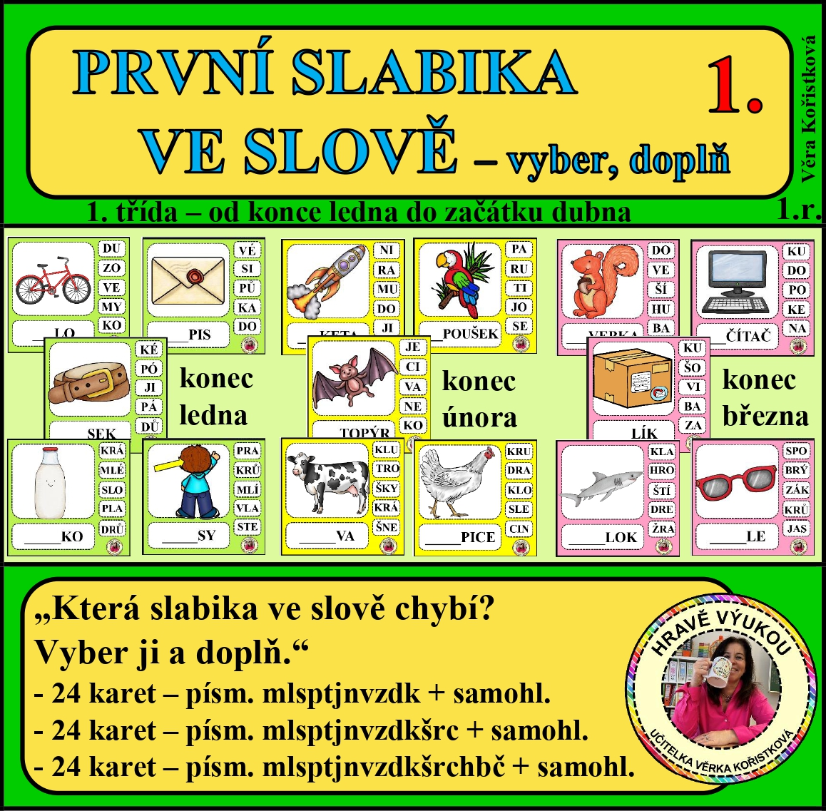 PRVNÍ SLABIKA VE SLOVĚ - vyber, doplň - 1. díl - Učitelka Věrka